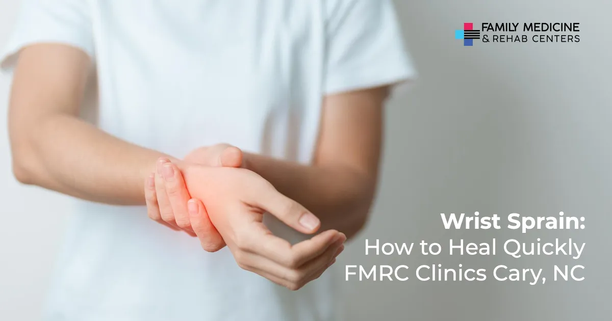 Wrist Sprain Treatments in Cary nc | FMRC Clinics